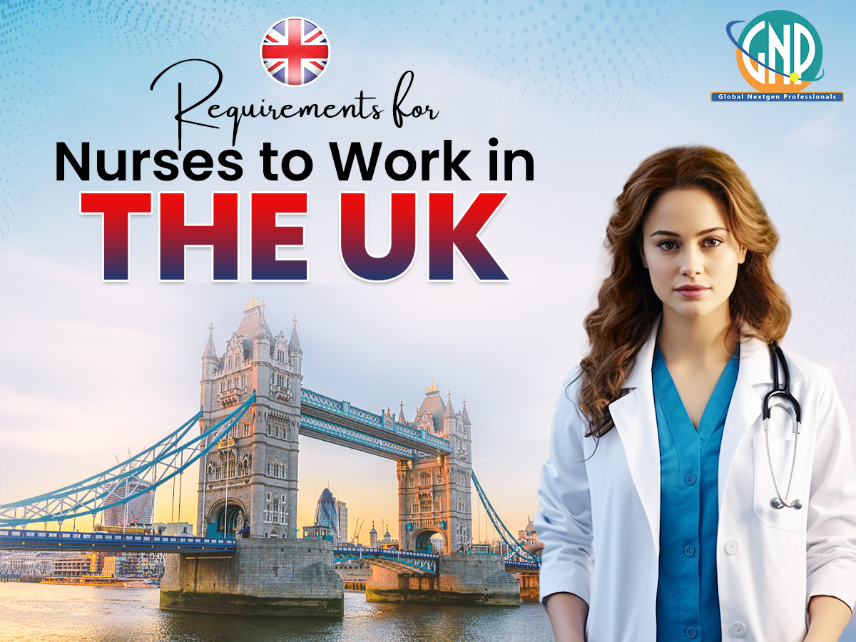 Requirements for Nurses to Work in the UK