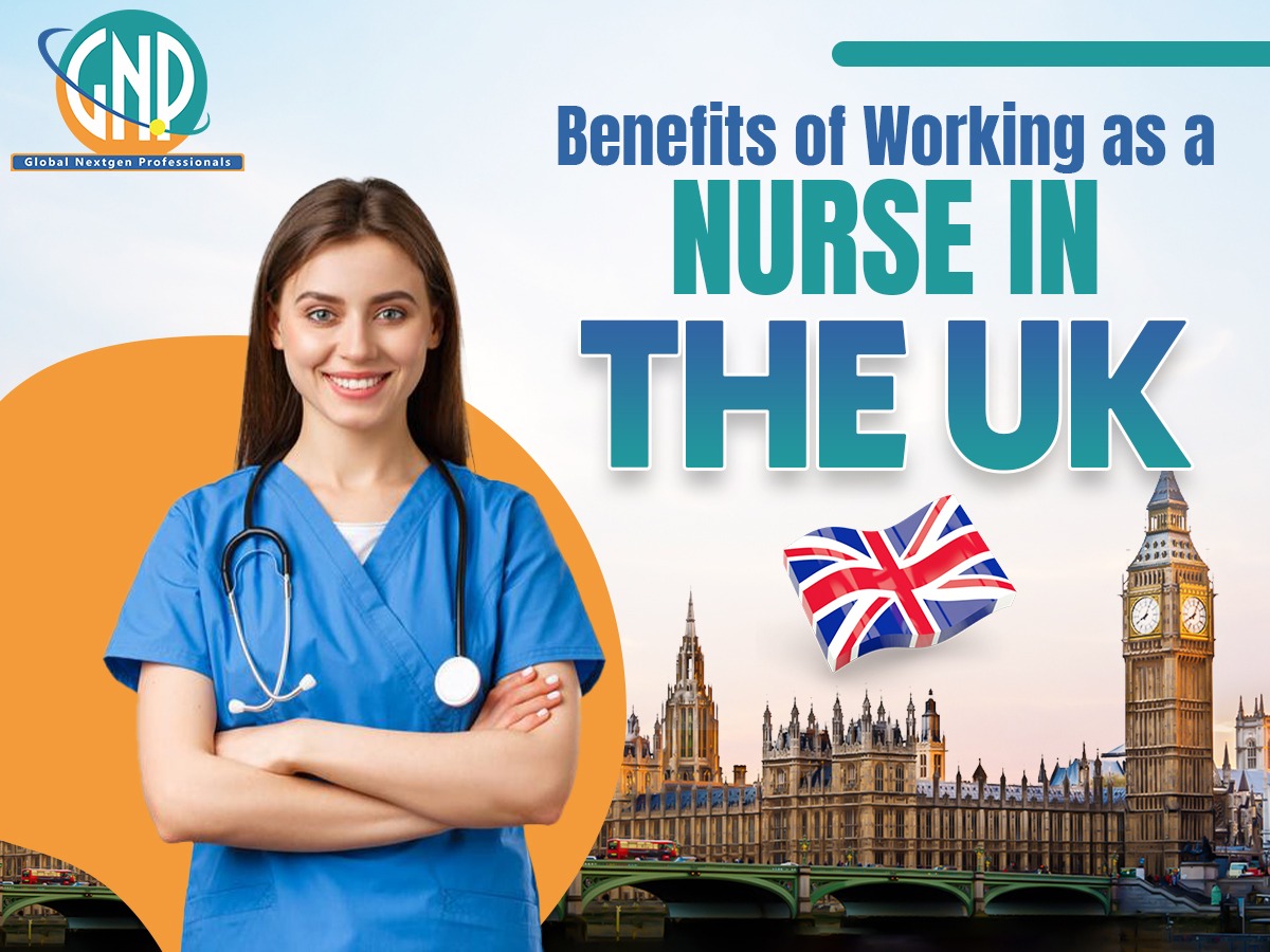 Benefits of Working as a Nurse in the UK | Global NextGen Pro